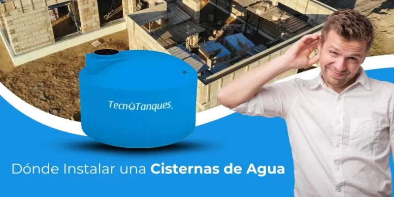 ¿Dónde ubicar una cisterna? Consejos – Distribuidor Nacional